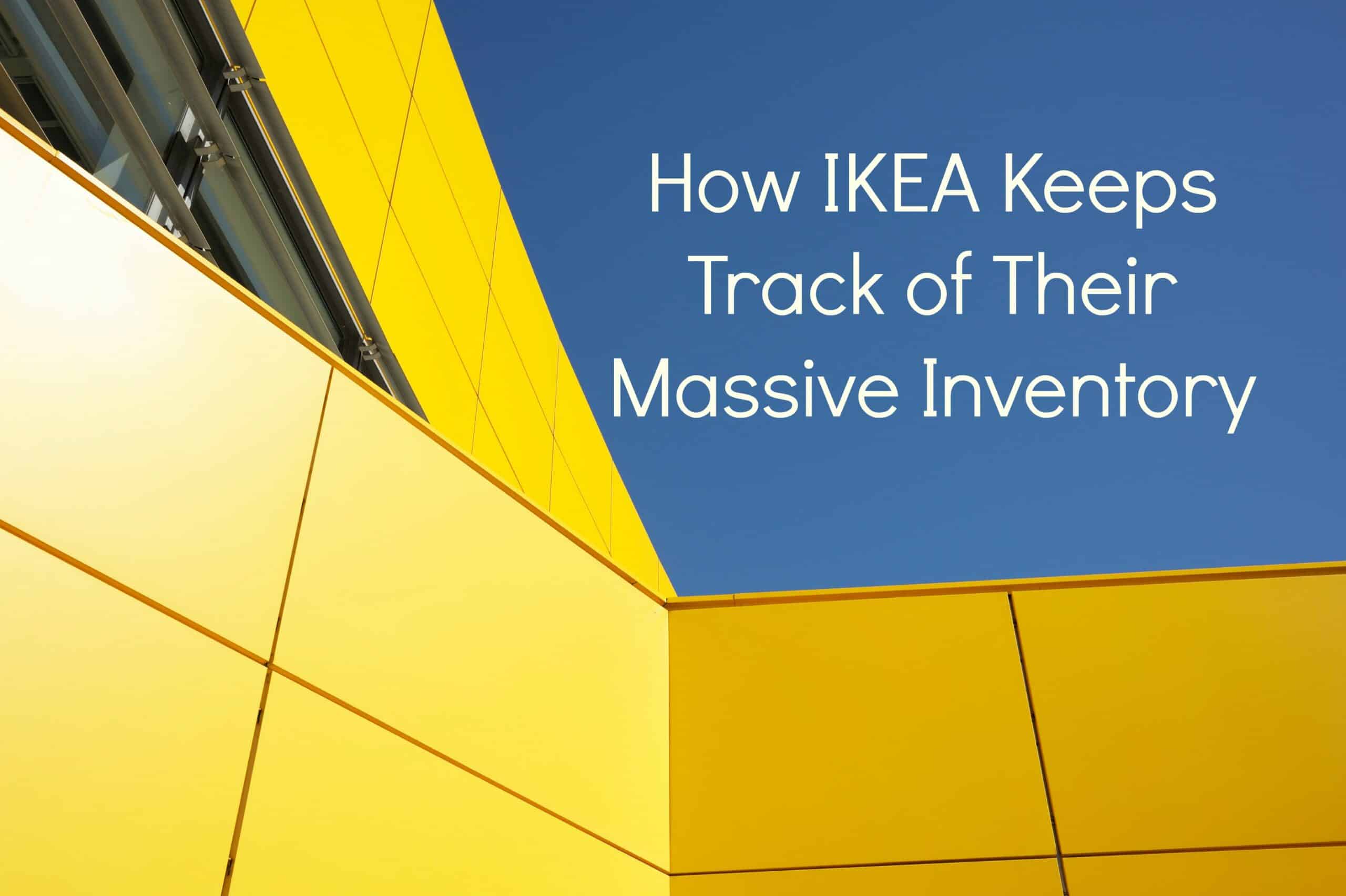 How IKEA Keeps Track of Their Massive Inventory - Wasp Barcode Technologies